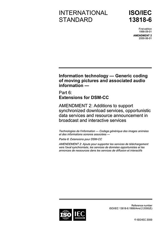 ISO/IEC 13818-6:1998/AMD2:2000 - IEC Standards - VDE Publishing House ISO/IEC 13818-6:1998/AMD2:2000 - IEC Standards - VDE Publishing House